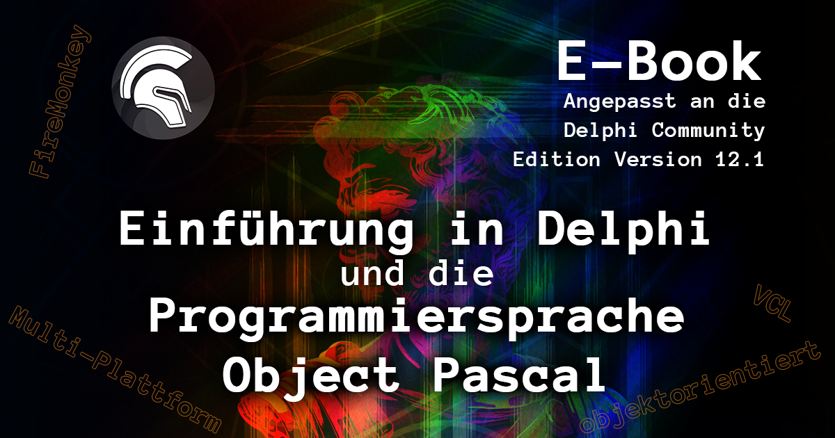 Delphi lernen: Einführung in Delphi und Object Pascal